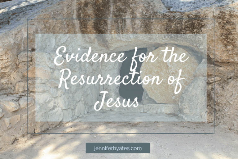 Evidence for the Resurrection of Jesus - Jennifer Hayes Yates