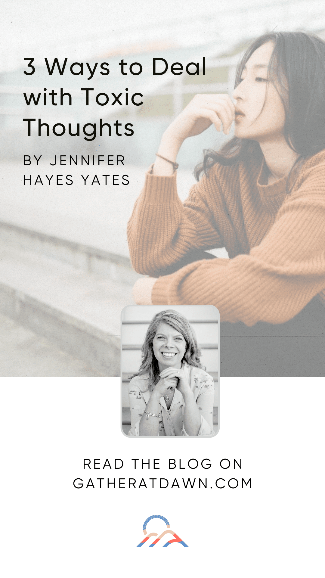 3 Ways to Deal with Toxic Thoughts - Jennifer Hayes Yates